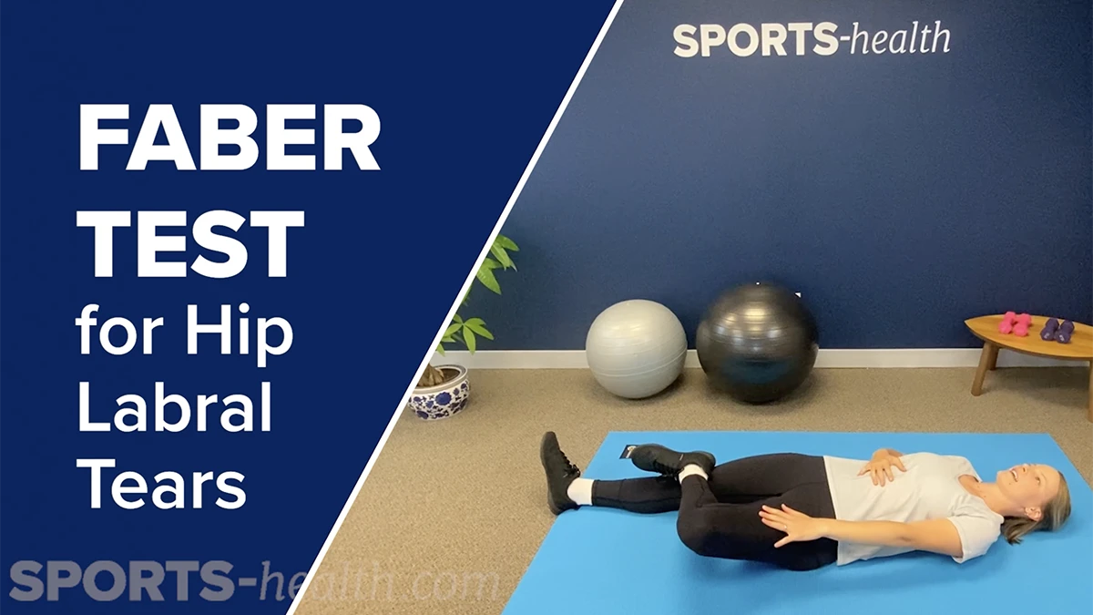 FABER Test for Hip Labral Tears Video | Sports-health