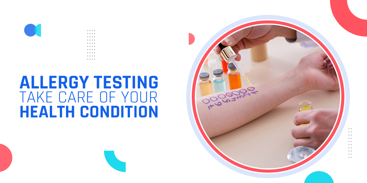 Allergy Testing: Take Care of Your Health Condition | Walk in Clinic