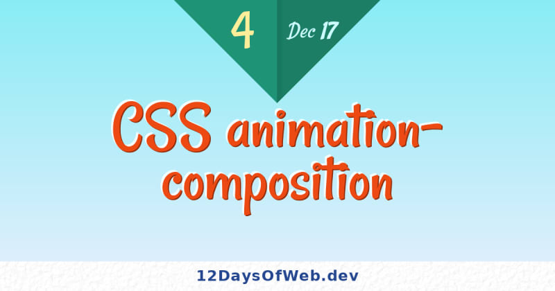 CSS animation-composition | daily.dev