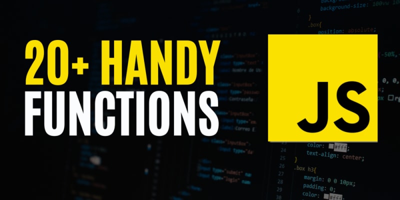 20+ Handy JavaScript Functions to Simplify Your Code | JavaScript ...