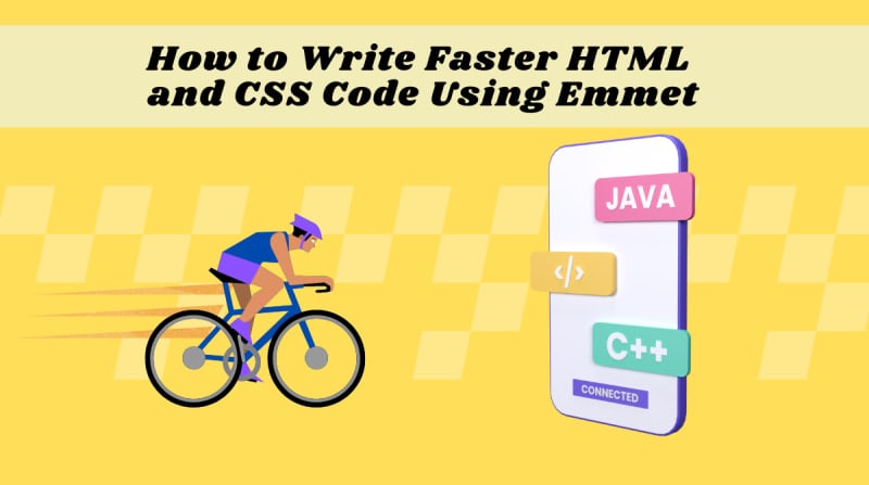 How to Write Faster HTML and CSS Code Using Emmet | daily.dev