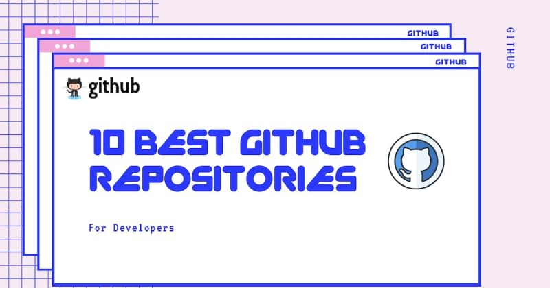 10 Amazing GitHub Repositories Every Developer Should Follow | daily.dev