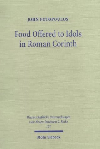 Food Offered to Idols in Roman Corinth: A Social-Rhetorical ...