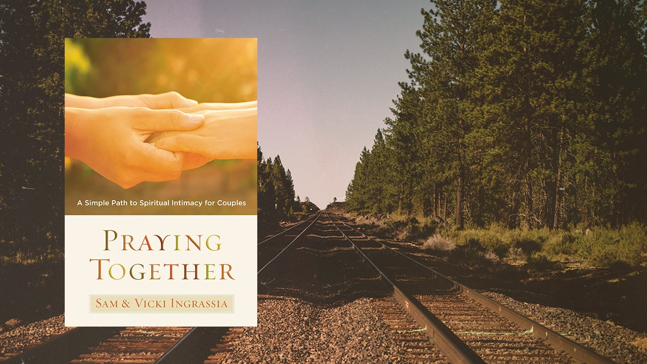 Praying Together: A Simple Path to Spiritual Intimacy for Couples - DTS ...