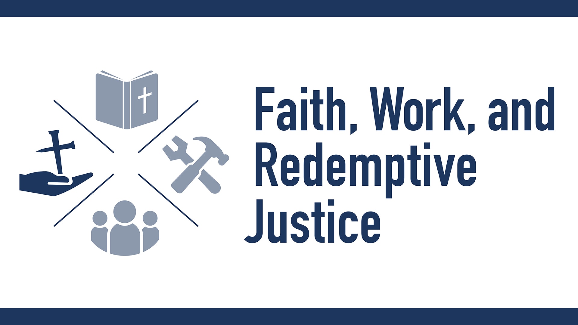Faith, Work, and Redemptive Justice