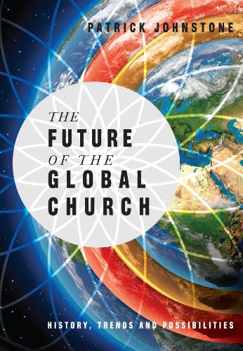 The Future of the Global Church: History, Trends and Possibilities ...