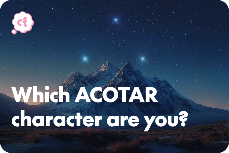 Literature Quizzes - Which ACOTAR character are you? • Crewfiction