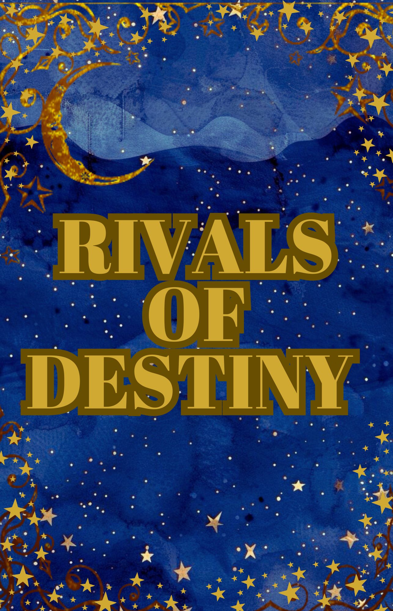 Rivals Of Destiny • crewfiction