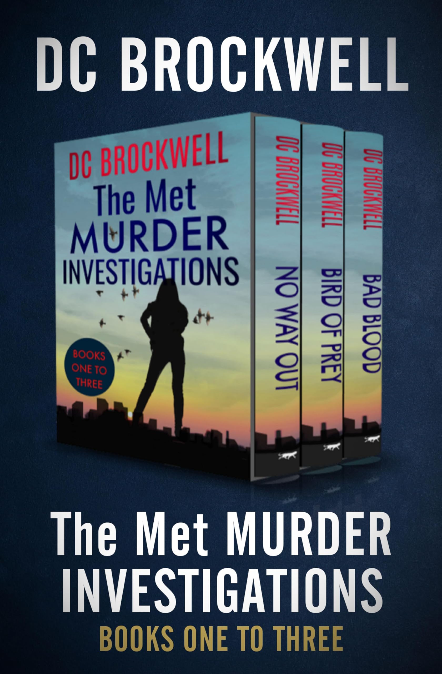 The Met Murder Investigations Books One to Three: No Way Out, Bird of ...