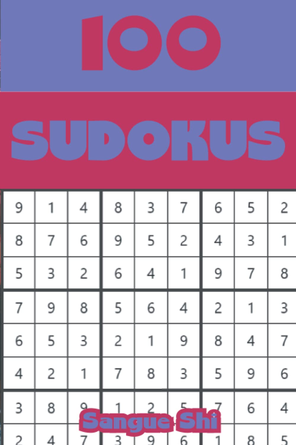 100 SUDOKUS: en español con diferentes dificultades y soluciones ...