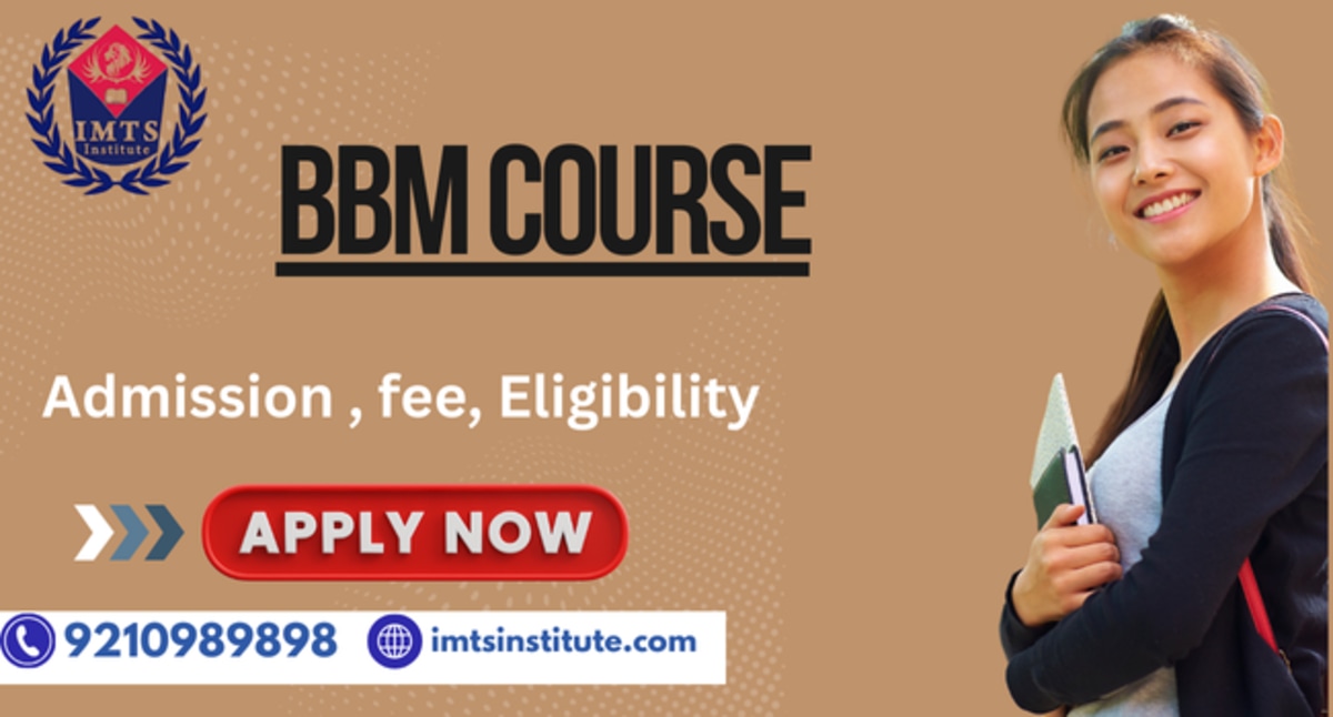BBM Course: Admission| Duration| Full form| Eligibility