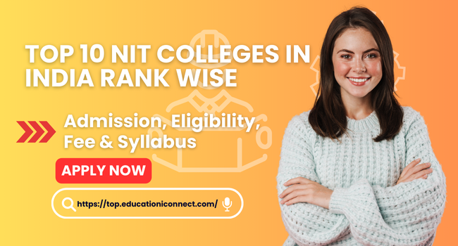 Top 10 NIT Colleges In India Rank Wise