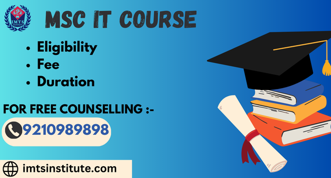 MSc IT Course: Fees, Duration, Full Form, Details, Syllabus