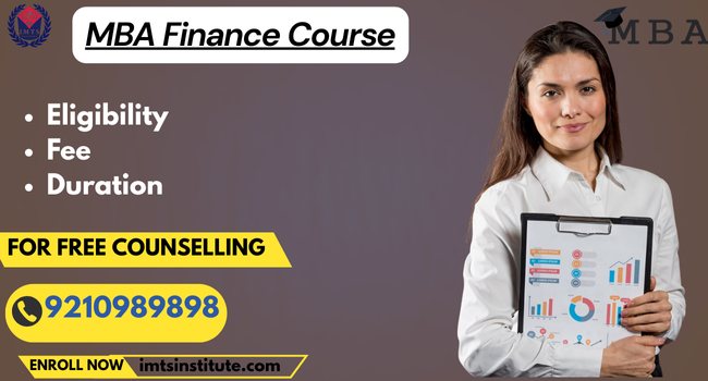 MBA Finance Course: Admission 2025, Eligibility, Salary