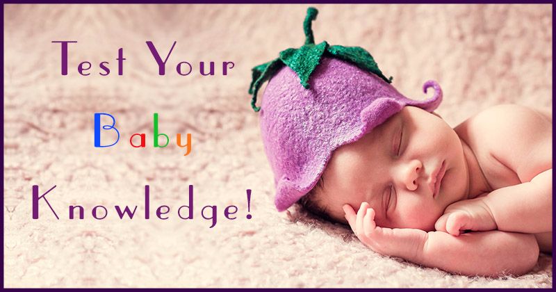 Quiz: Test Your Baby Knowledge