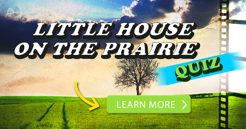 Little House on the Prairie Quiz