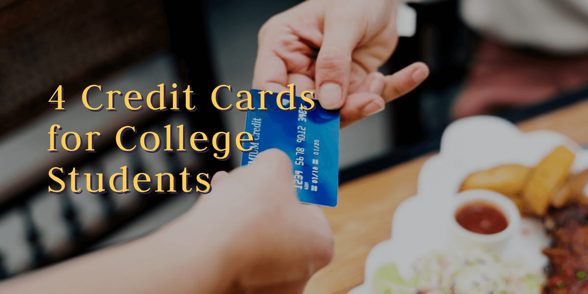 4 Credit Cards For College Students Maple Learning