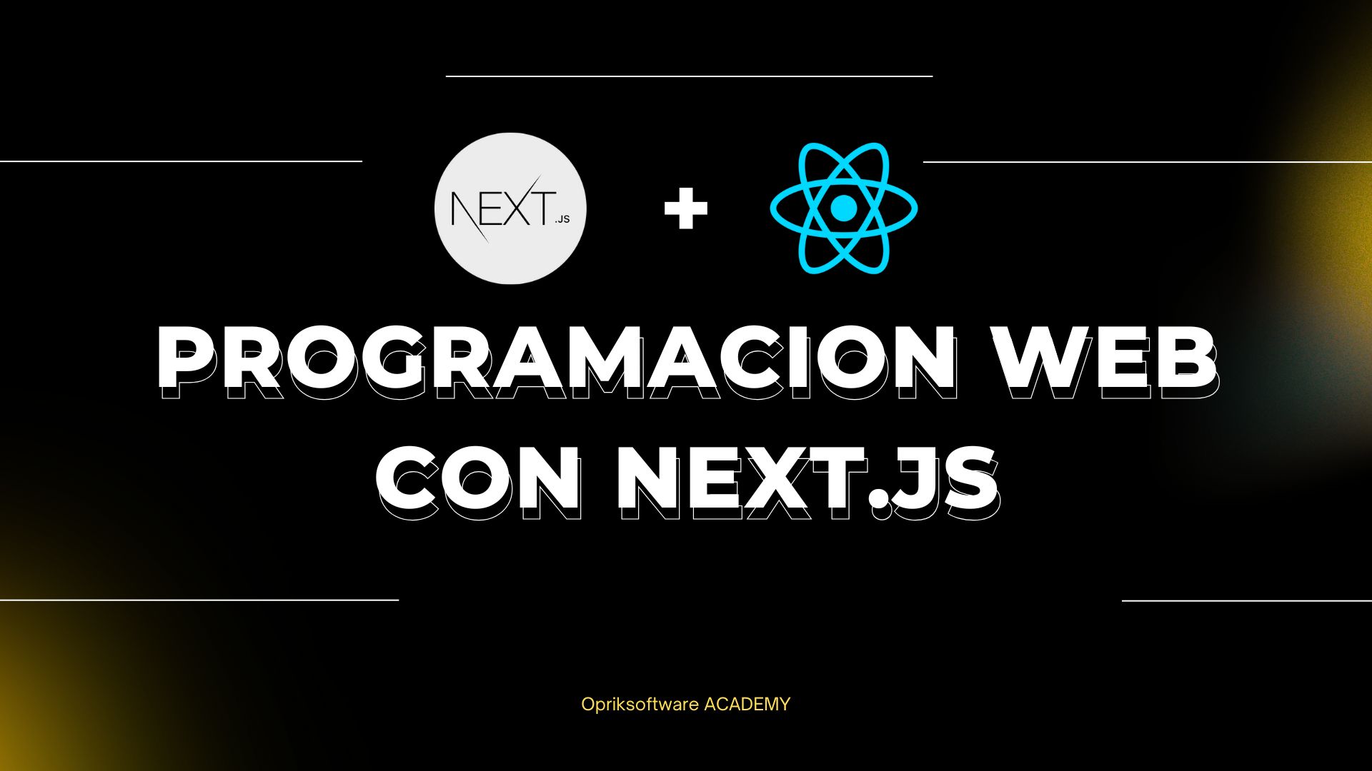 Programacion de aplicaciones FullStack con Next.js | Oprik software Academy