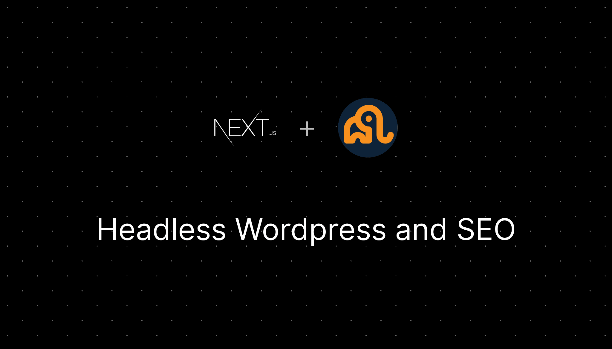 Headless Wordpress and SEO - Dipankar Maikap