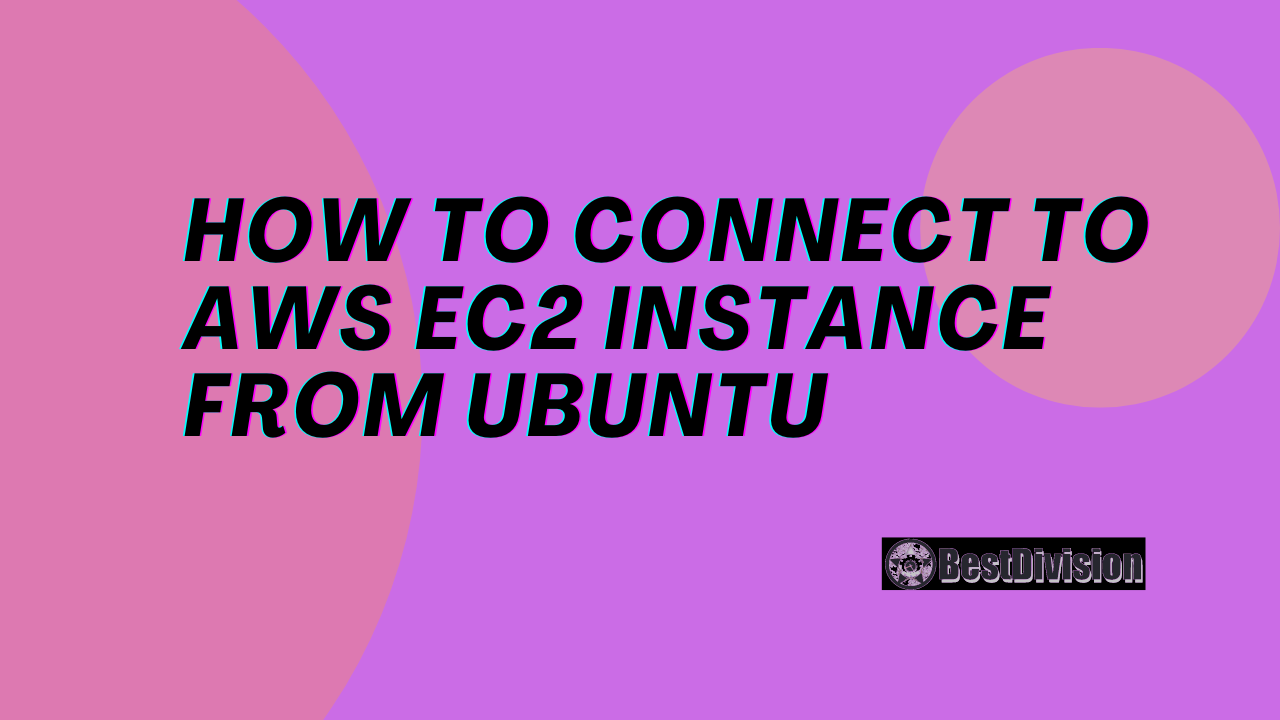 How To Connect To Aws Ec2 Instance From Ubuntu Bestdivision