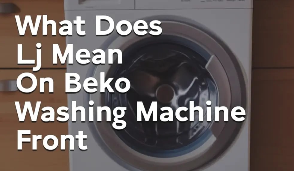 What Does Lj Mean On Beko Washing Machine Front — Home Essentials Guide ...