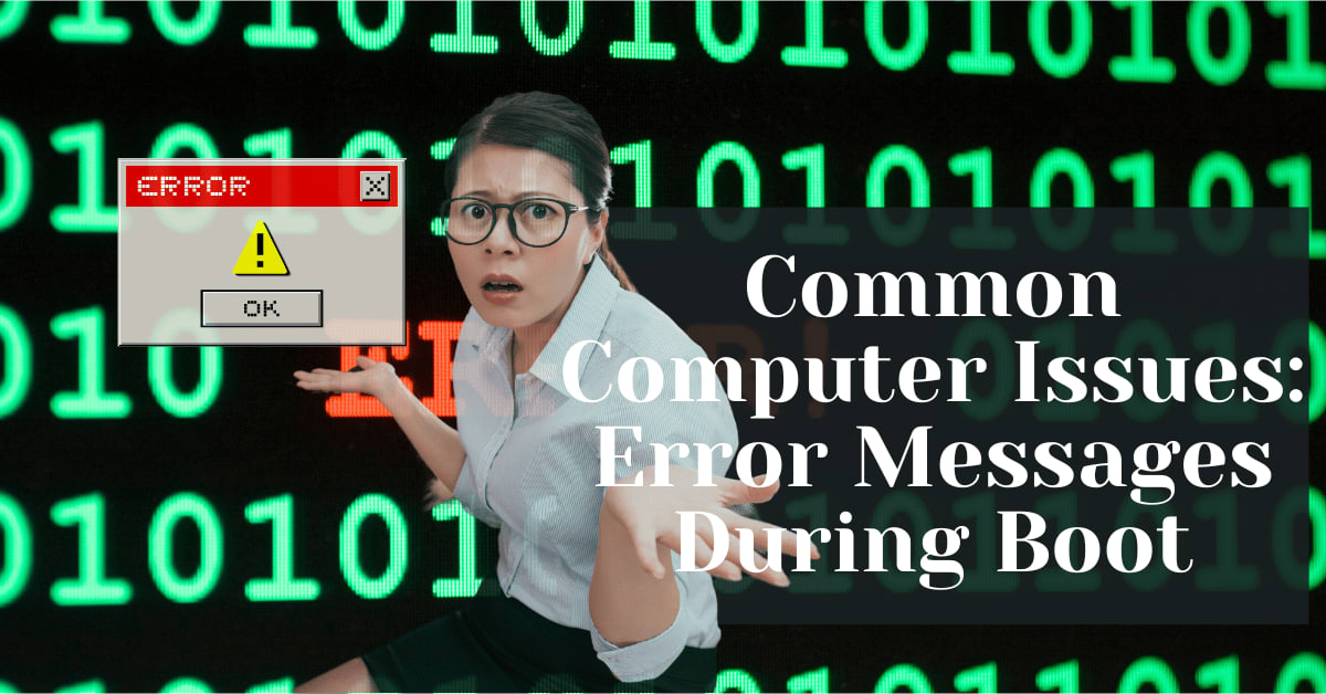 Common Computer Issues: Error Messages During Boot - Safemode Computer Service