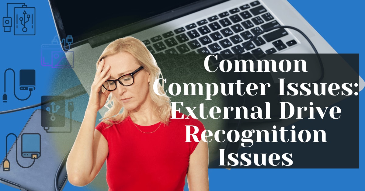 Common Computer Issues: External Drive Recognition Issues - Safemode Computer Service