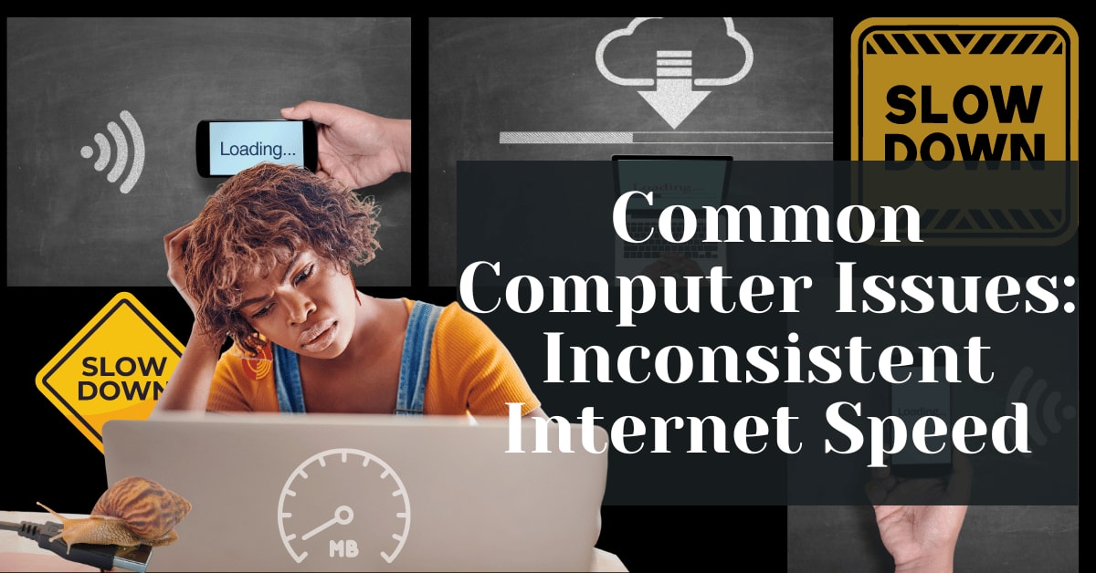 Common Computer Issues Inconsistent Internet Speed Safemode Computer