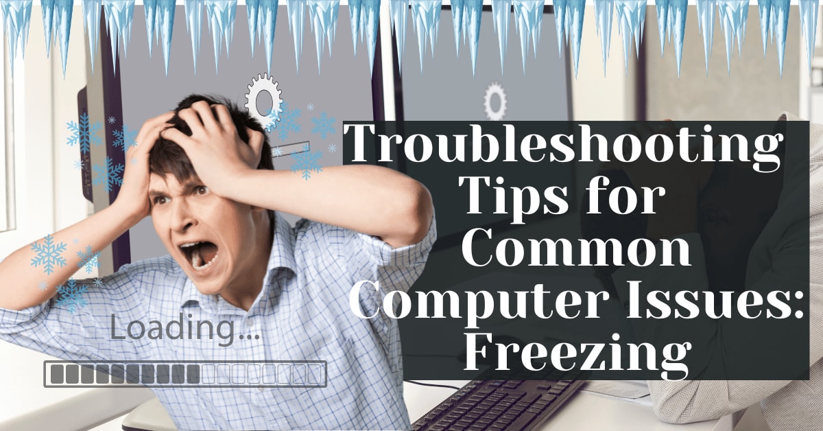 Common Computer Issues: freezing - Safemode Computer Service