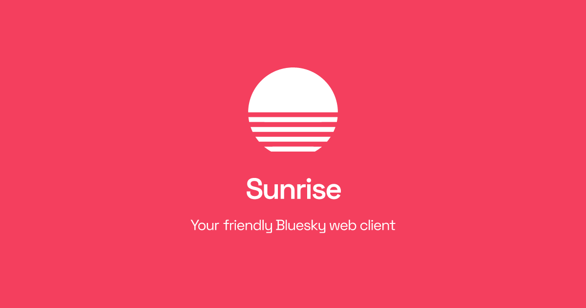 sunrise - Your friendly Bluesky web client | BskyInfo