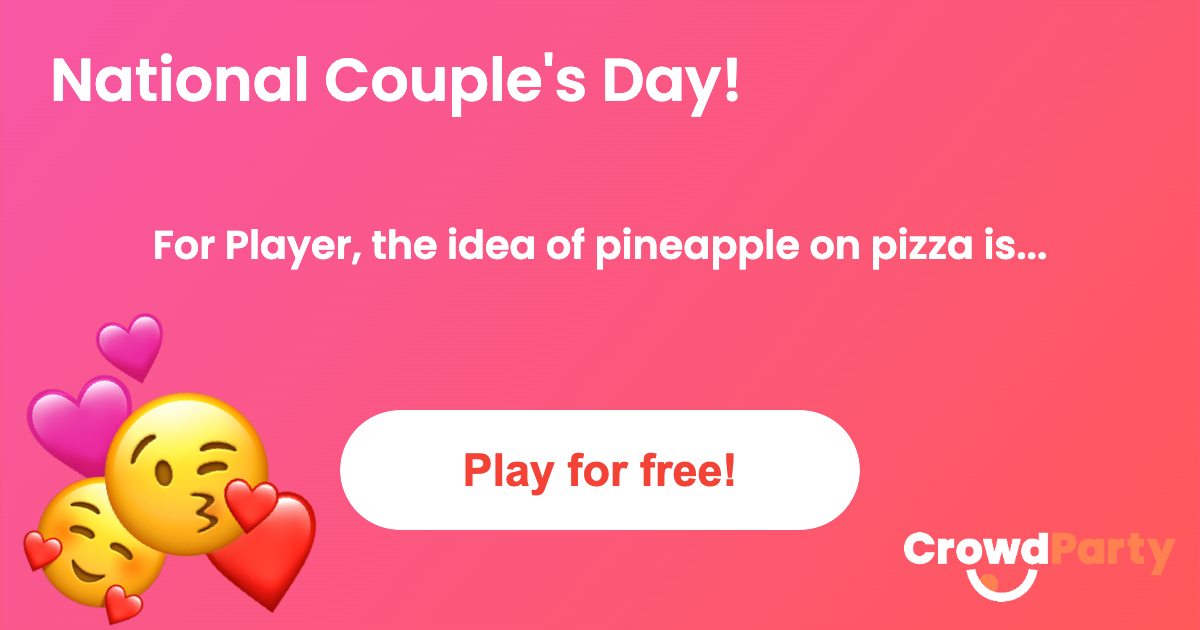 CrowdParty — National Couple's Day! — 40 Rounds CrowdParty — National Couple's Day! — 40 Rounds