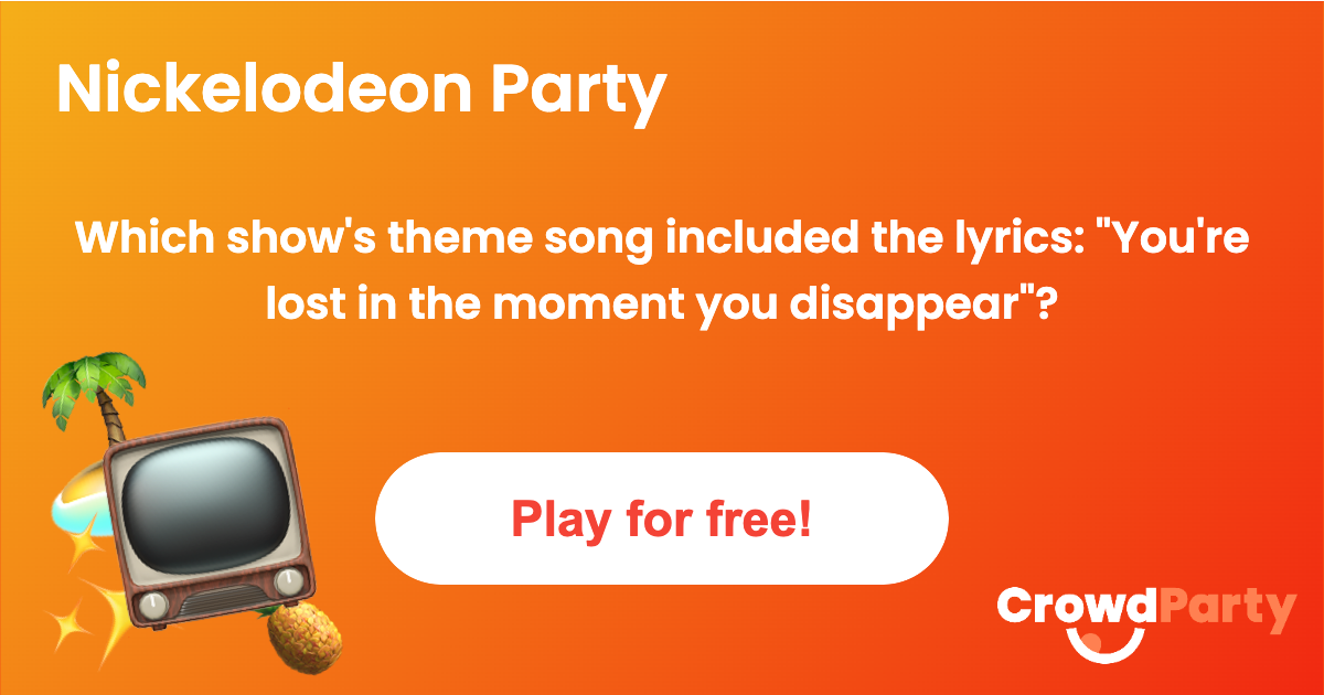 CrowdParty — Nickelodeon Party — 49 Rounds