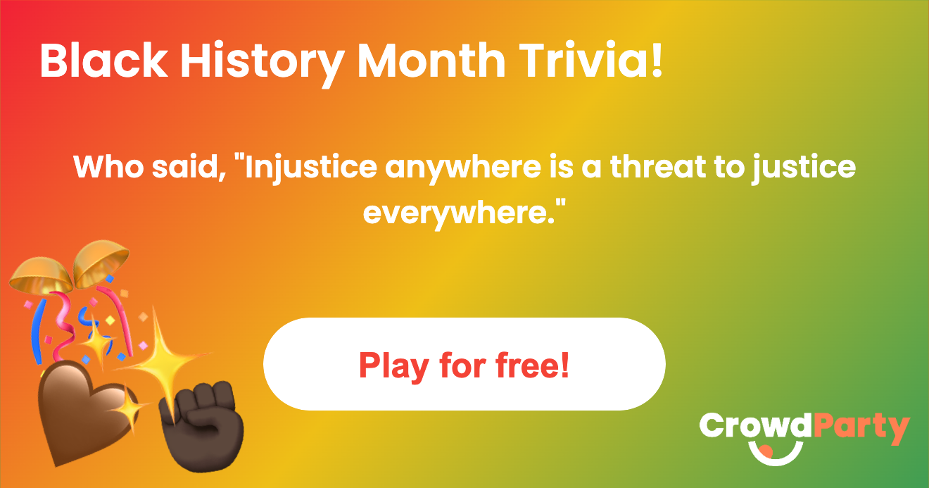 CrowdParty — Black History Month Trivia! — 54 Rounds