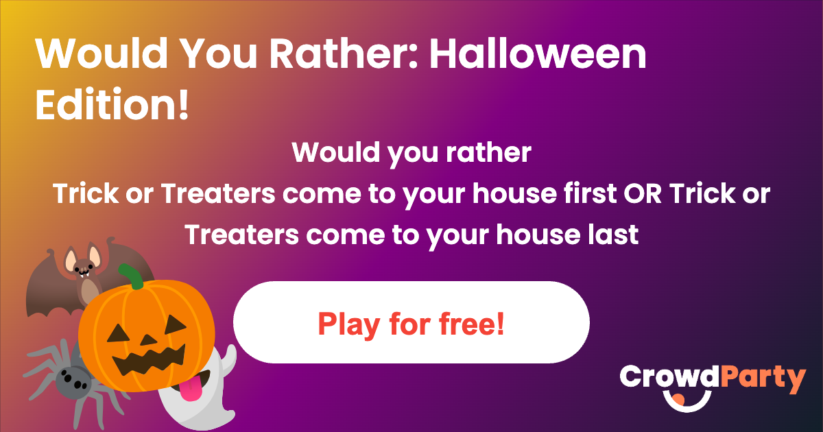CrowdParty — Would You Rather: Halloween Edition! — 30 Rounds