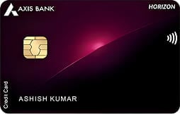 Axis Bank Horizon Credit Card – Features, Rewards, Benefits, Fees ...