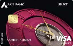 Axis Bank Select Credit Card – Features, Rewards, Benefits, Fees ...
