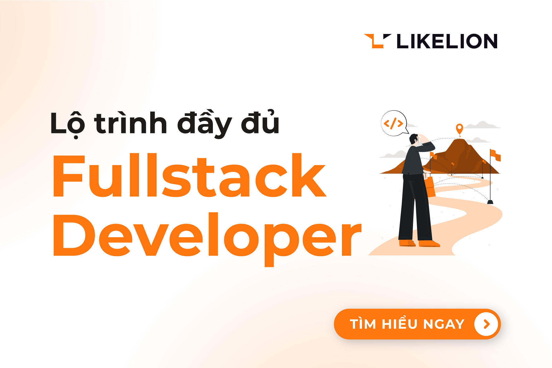 Lộ trình đầy đủ để trở thành Fullstack Developer | LIKELION | LIKELION