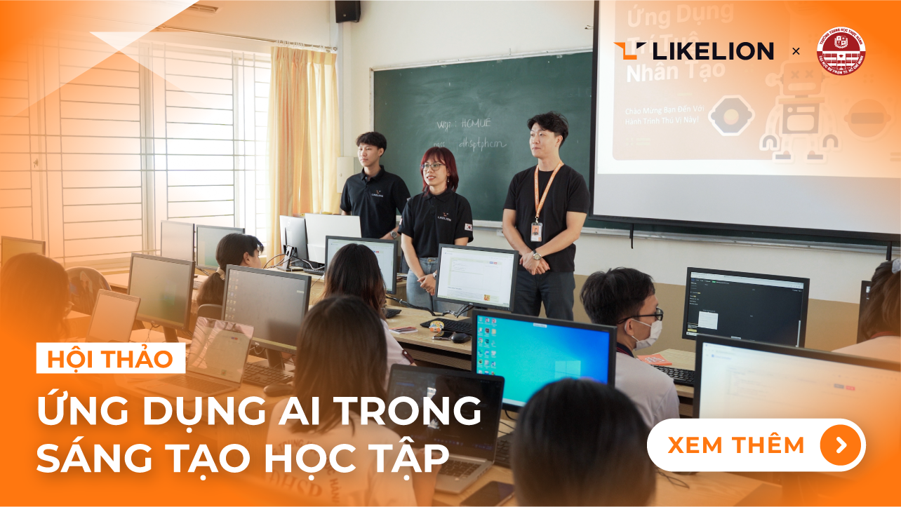 LIKELION x SPTH - Seminar: Ứng dụng trí tuệ nhân tạo trong sáng tạo học tập | LIKELION | LIKELION