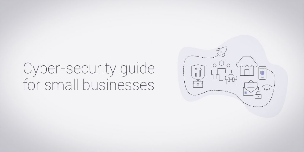 A cybersecurity guide for small businesses | Proton