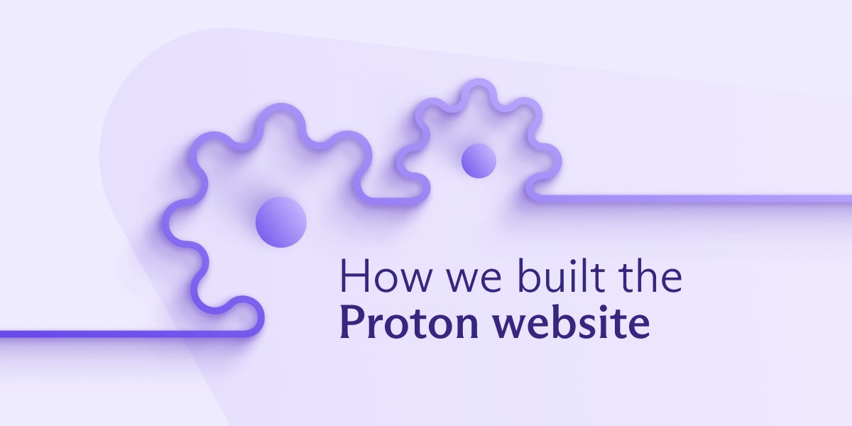 How we built the Proton website | Proton