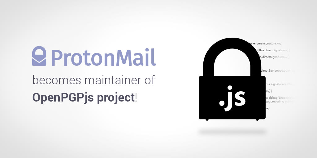 Proton Mail now the maintainer of OpenPGPjs email encryption library | Proton
