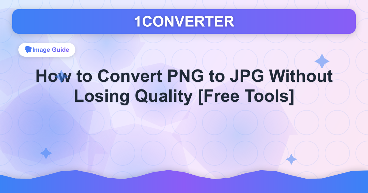 How to Convert PNG to JPG Without Losing Quality [Free Tools] — Blog ...