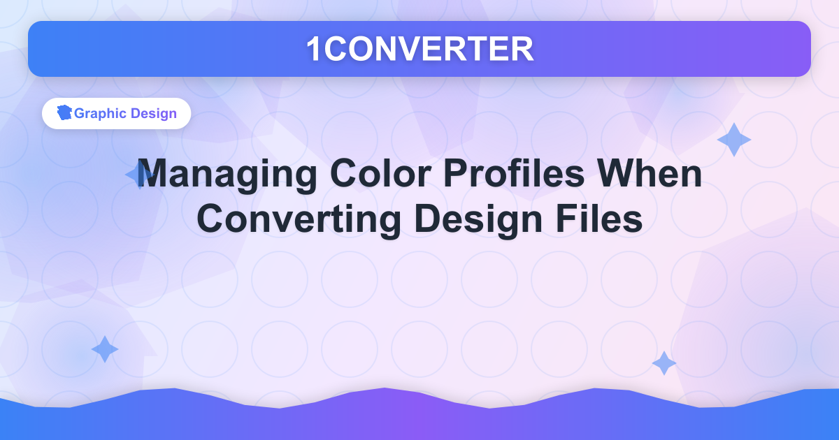 Managing Color Profiles When Converting Design Files — Blog | 1converter