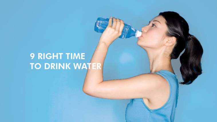 Is There Any Time To Drink Water? Remember, 9 Right Time