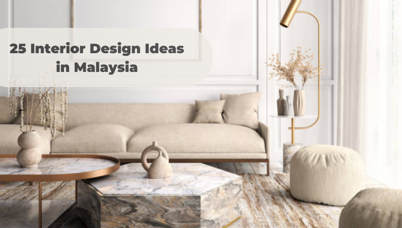 25 Interior Design Ideas in Malaysia (2023) | CUURA Space