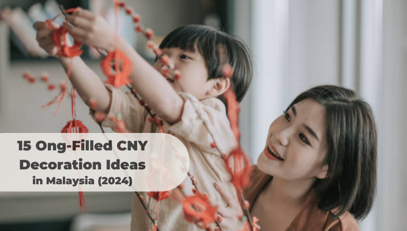 15 Ong-Filled CNY Decoration Ideas in Malaysia (2024) | CUURA Space