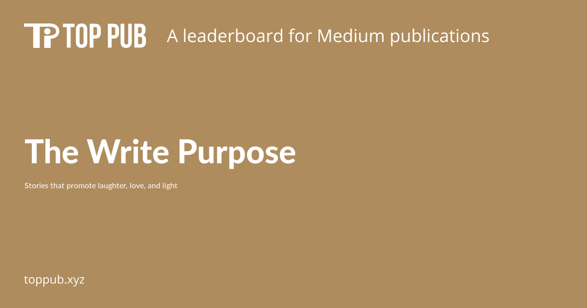 The Write Purpose - Top Medium Publications