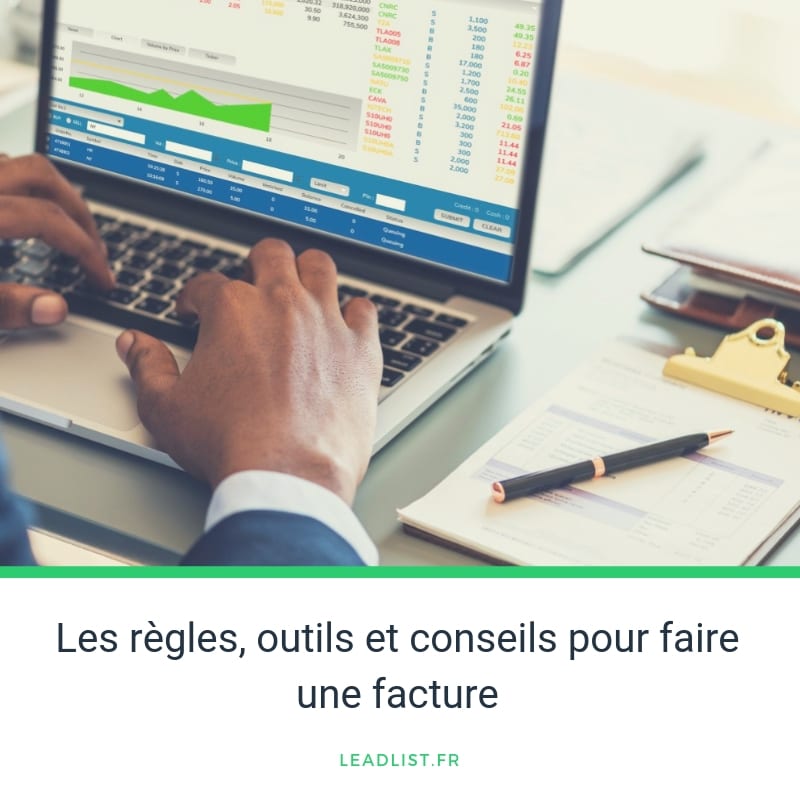 Les règles, outils et conseils pour faire une facture - Leadlist.fr