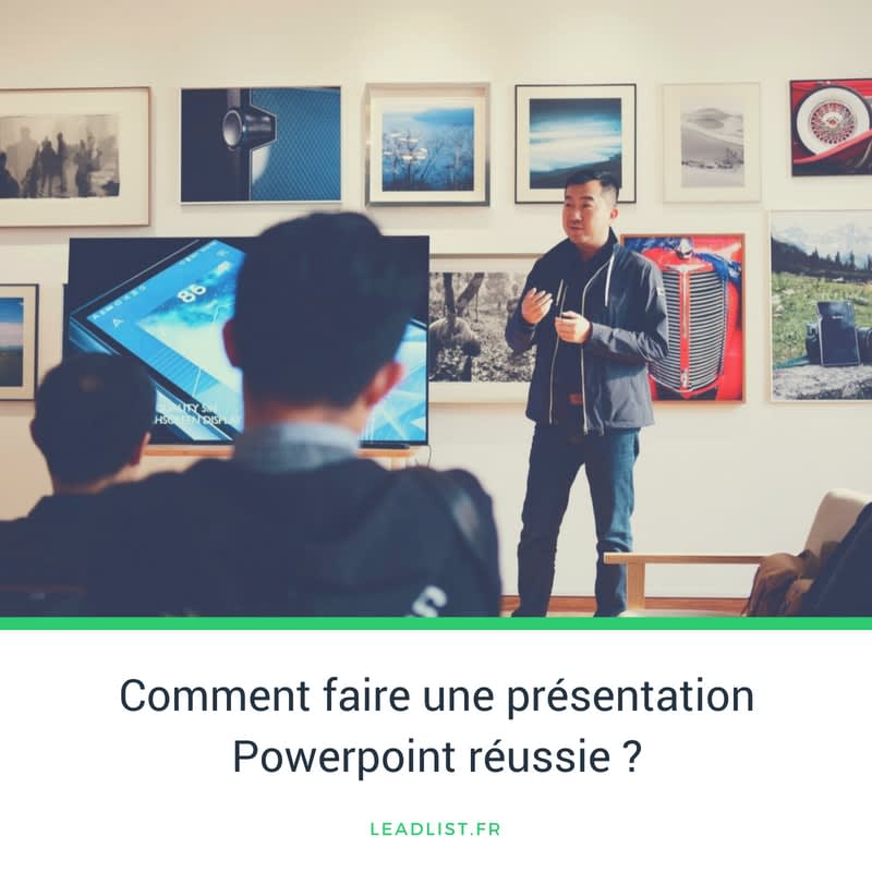 Comment faire un Powerpoint réussi ? - Leadlist.fr
