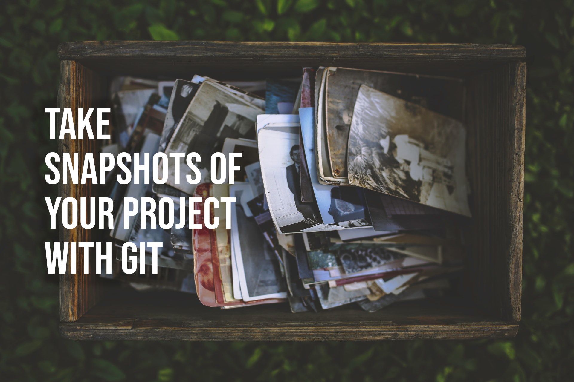 Take Snapshots of Your Project with Git | Tim Smith